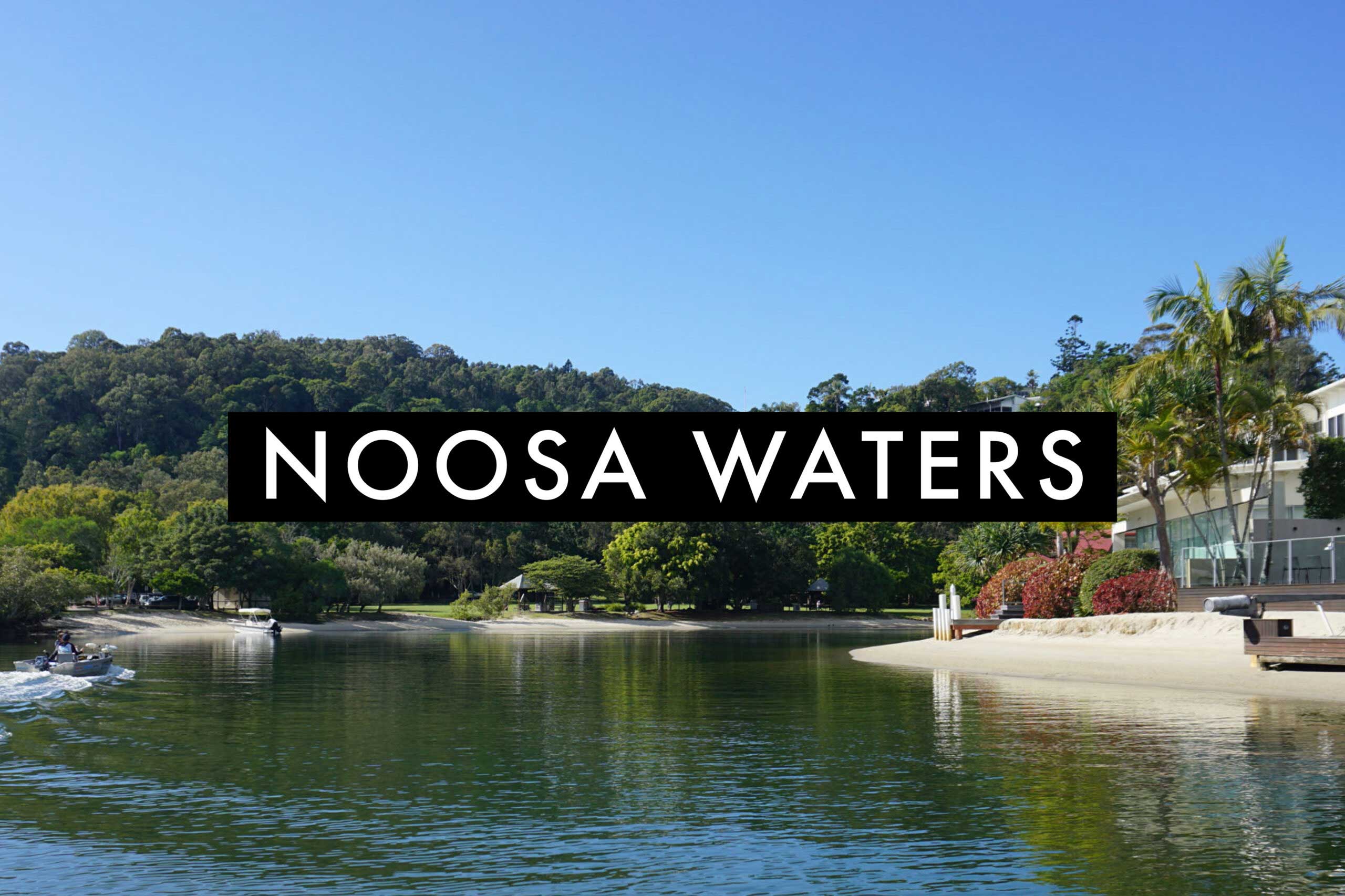 Buyers Agent Noosa Waters | Local Waterfront Property Experts